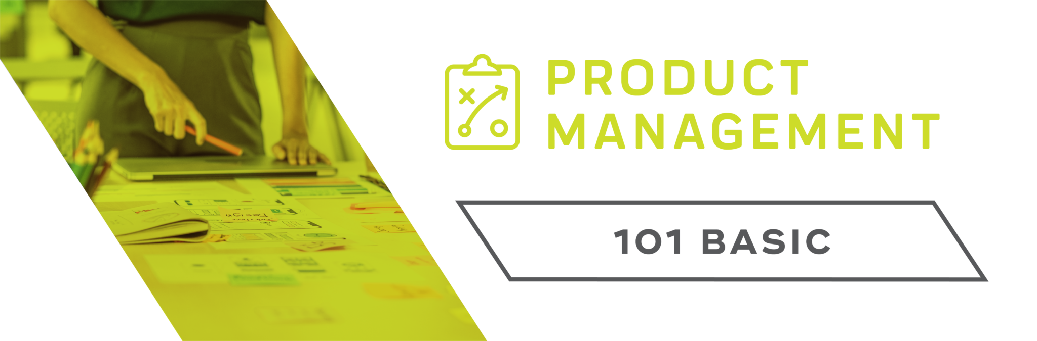 101 Basic Product Management - Product Management University