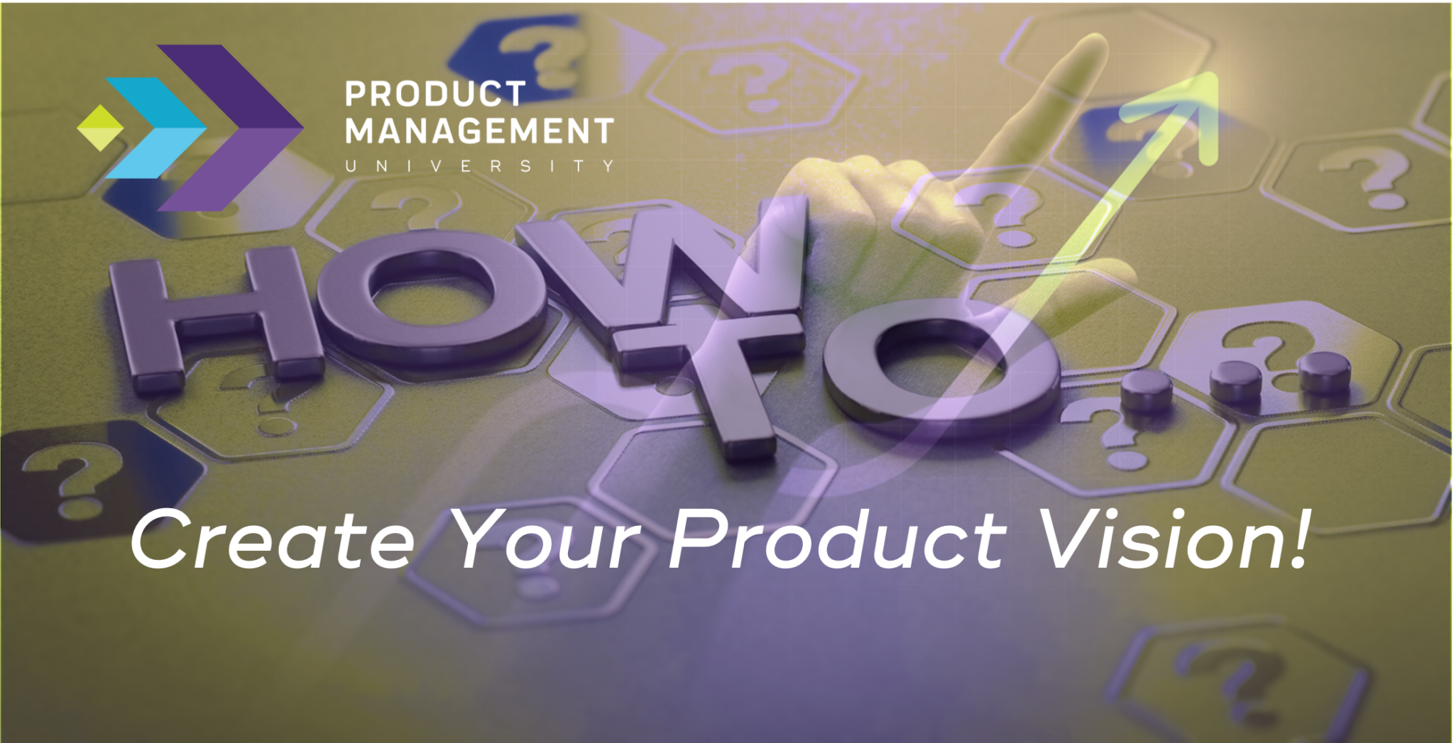 Create a Product Vision | Product Management University
