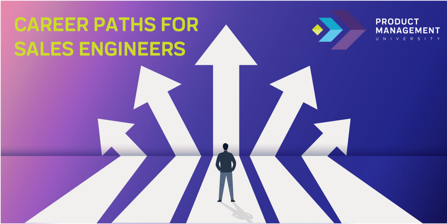 5 Great Career Paths for Sales Engineers | Product Management University
