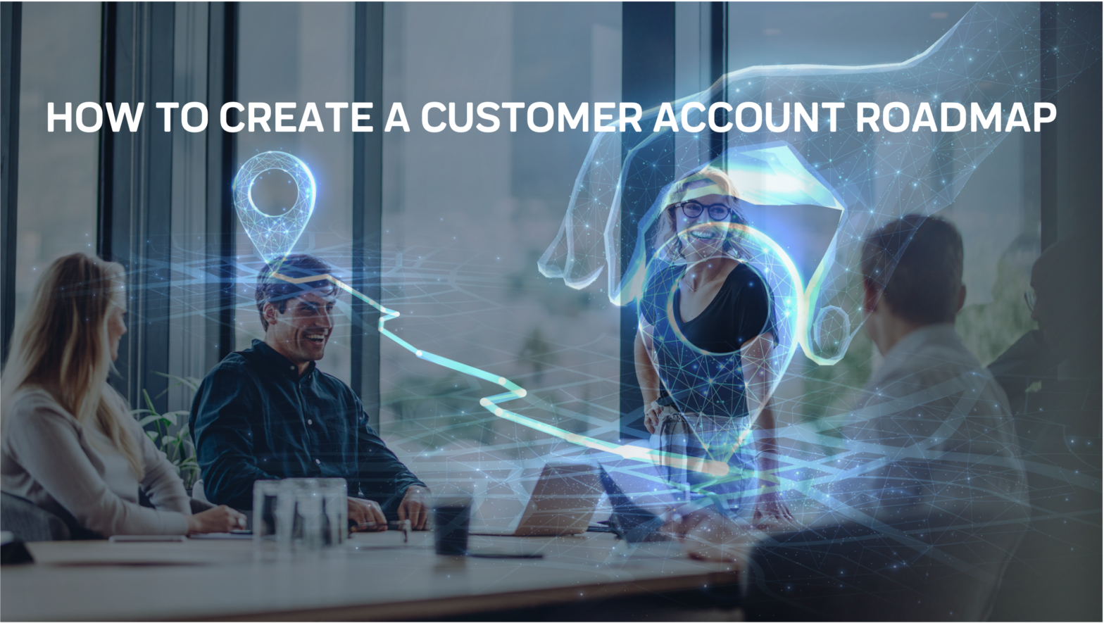 CSMs - How To Create a Customer Account Roadmap